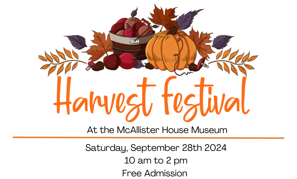 Harvest Festival 2024 | McAllister House Museum
